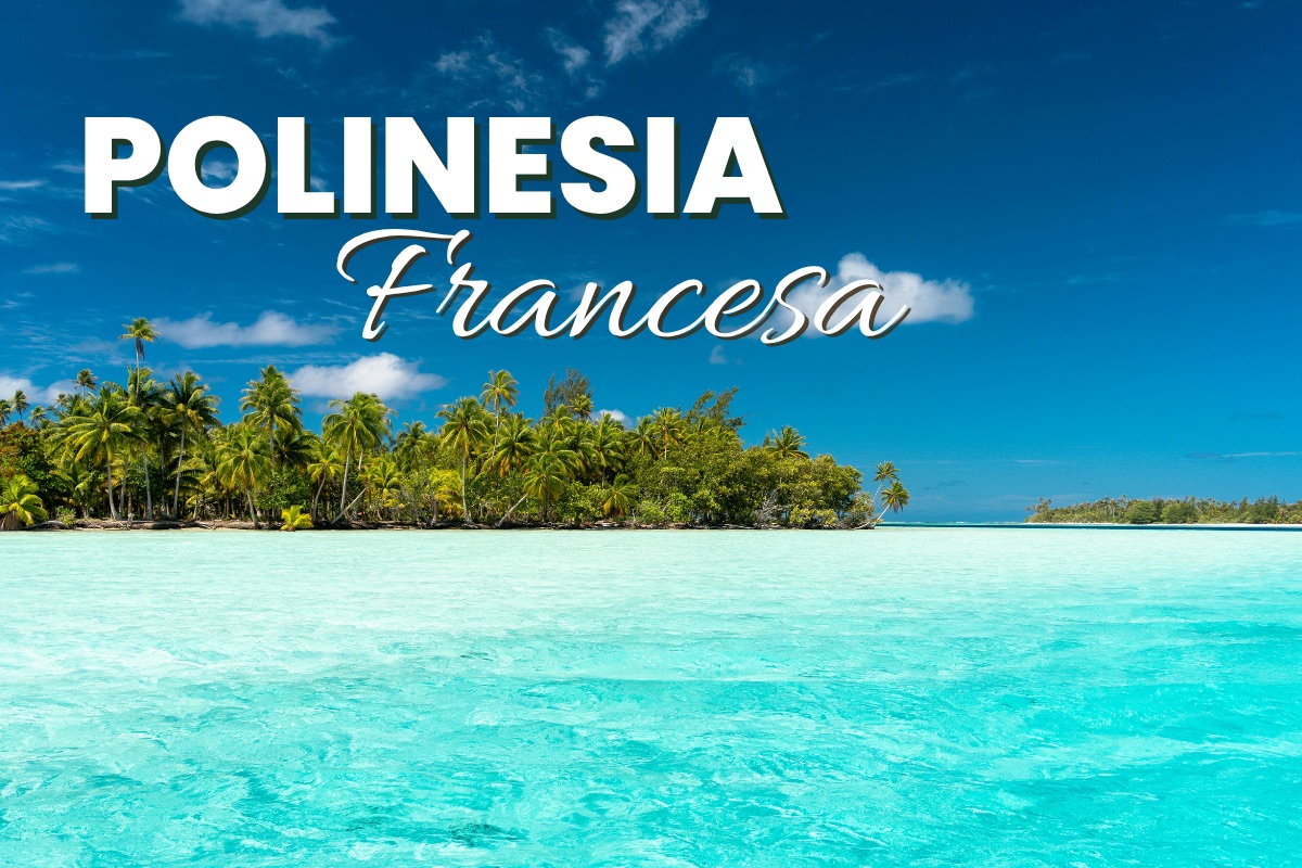 Enamórate de la Polinesia Francesa – TRAVEL VIAJES GUADALAJARA™